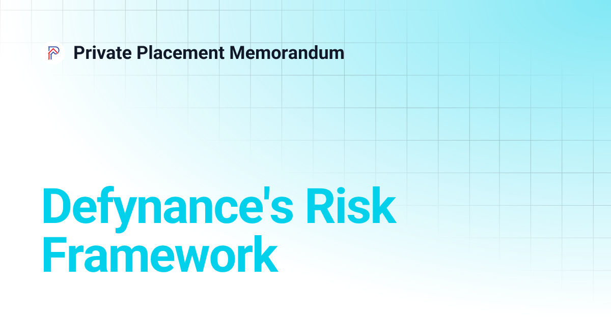 Defynance's Risk Framework | Private Placement Memorandum